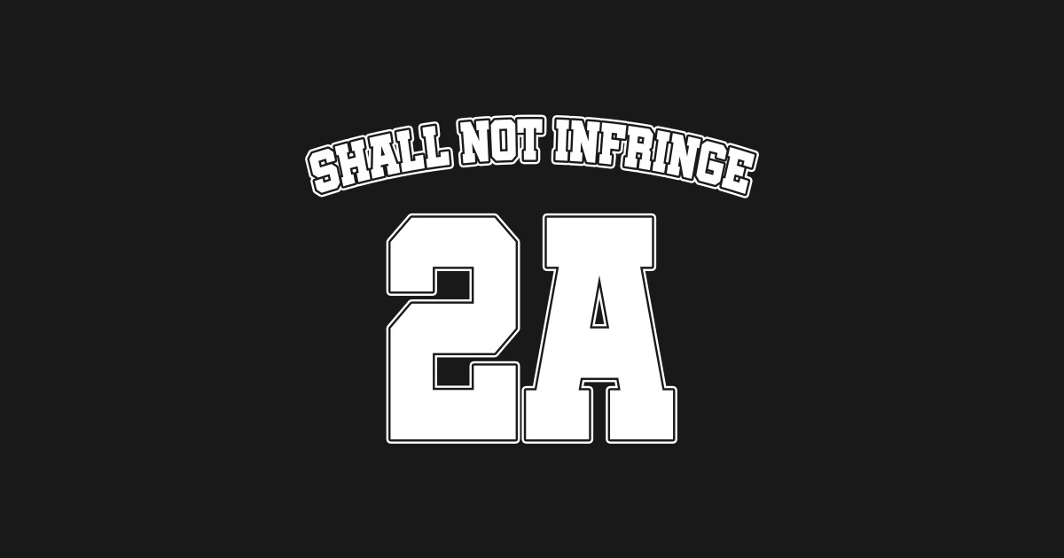 Shall Not Infringe 2a - Funny Quote - T-Shirt | TeePublic