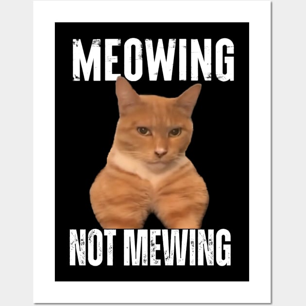 Funny Cat Meme Mewing LooksMax Meowing cat Trend - Mewing - Posters and ...