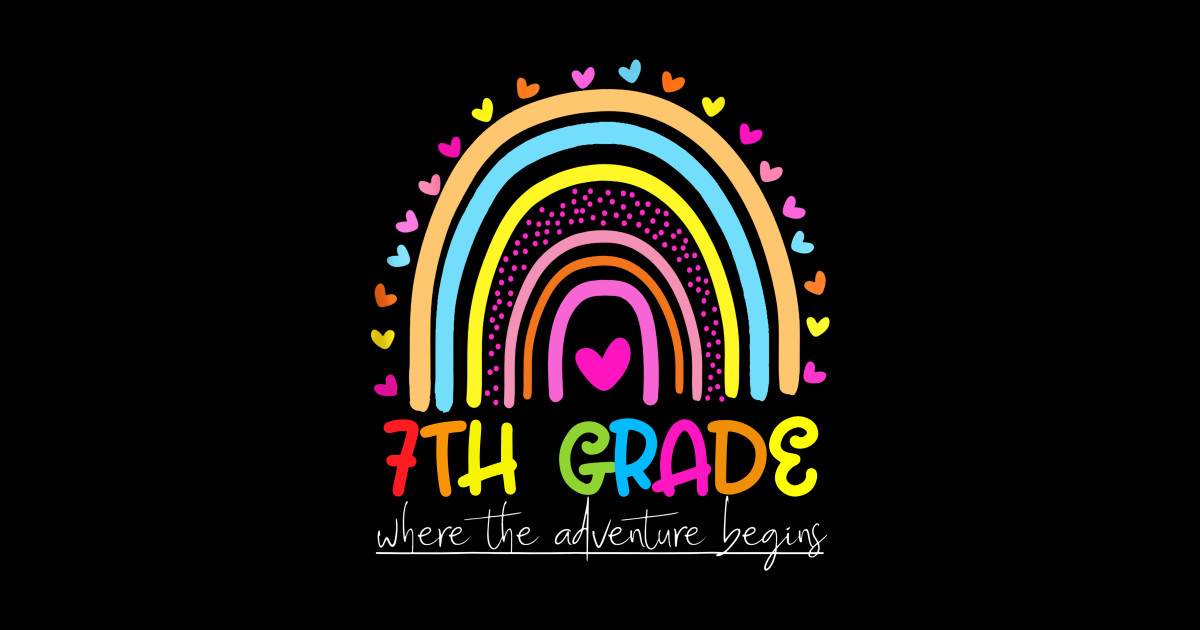 Rainbow 7th Grade Where The Adventure Begins - 7th Grade Where The ...