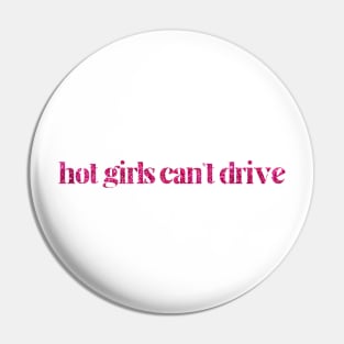Hot Girls Cant Drive Pins and Buttons for Sale | TeePublic