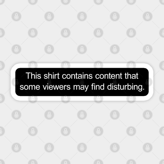 Warning: This Shirt Contains Content that Some Viewers May Find ...