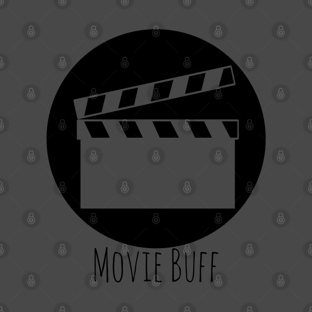 Movie Buff - Movie - T-Shirt | TeePublic