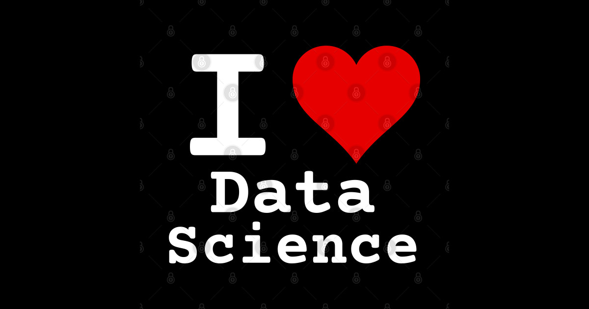 I Love Data Science | Stylized Heart Logo White - Data Science ...