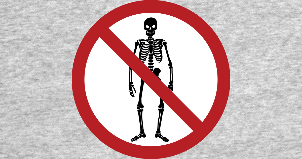 No Skeletons Allowed - Skeleton - T-Shirt | TeePublic