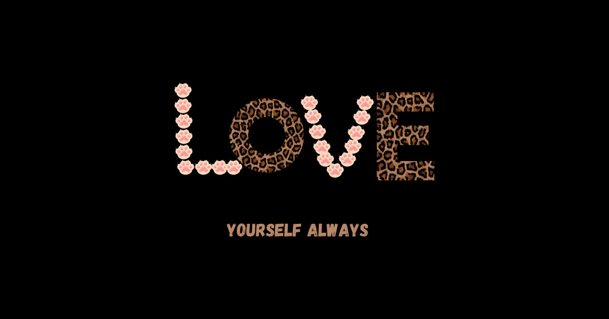 Love yourself always - Love Yourself - Sticker | TeePublic