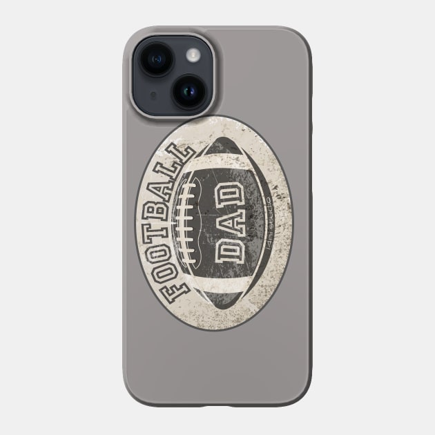 Football Dad - Football Dad Gift - Phone Case | TeePublic