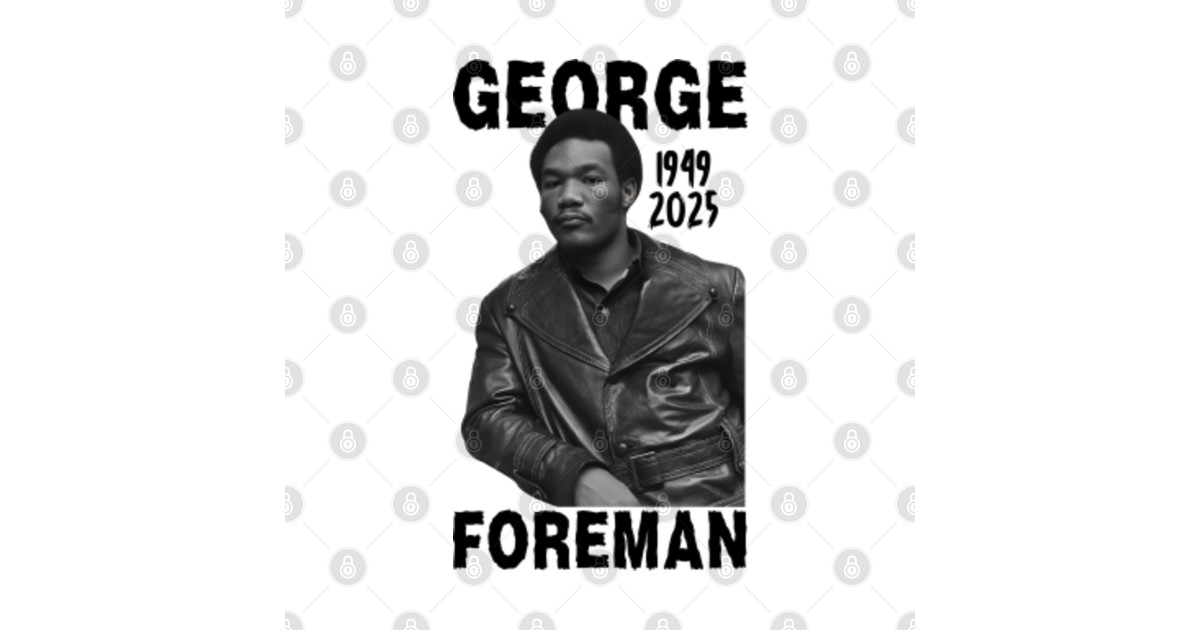 George Foreman Tribute RIP 1949-2025 - George Foreman - T-Shirt | TeePublic