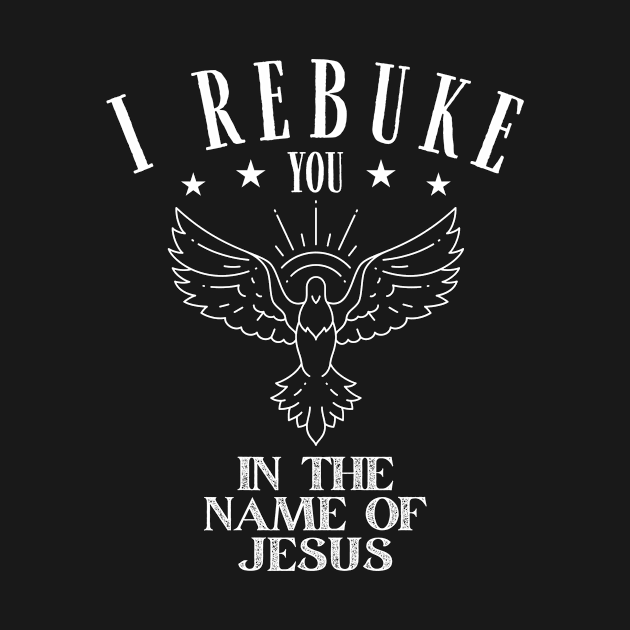 I Rebuke You In The Name Of Jesus - I Rebuke You In The Name Of Jesus ...