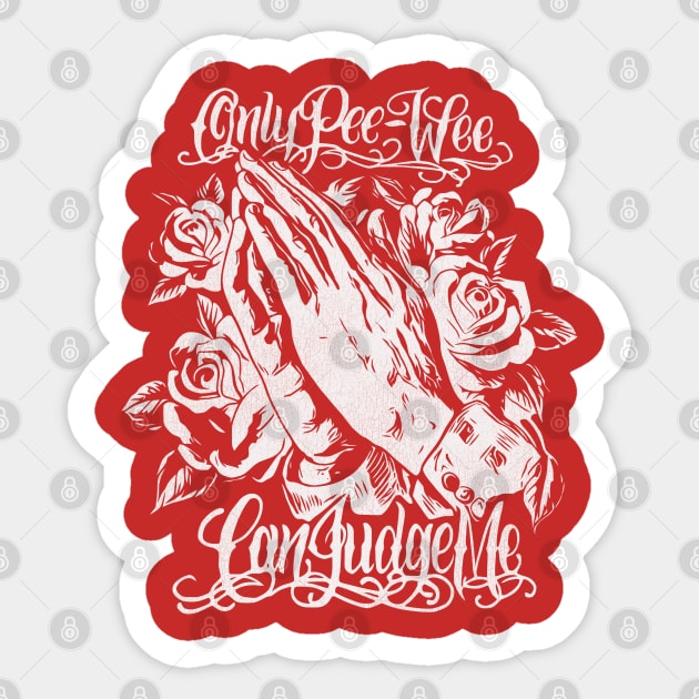 Only Pee Wee - Pee Wee Herman - Sticker | TeePublic