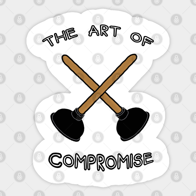 The Art of Compromise - Schitts Creek - Sticker | TeePublic