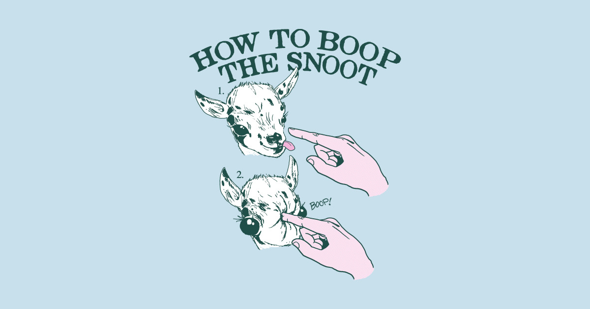 How To Boop The Snoot - Boop - T-Shirt | TeePublic