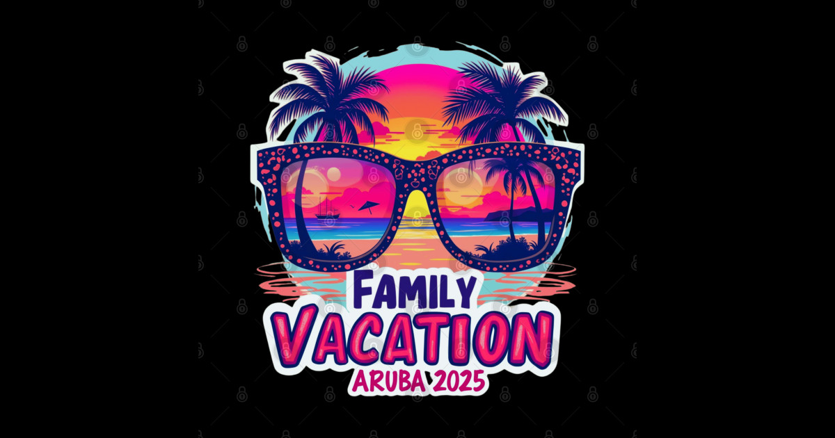 family vacation Aruba 2025 Sunglasses Vacation Matching Family Group ...