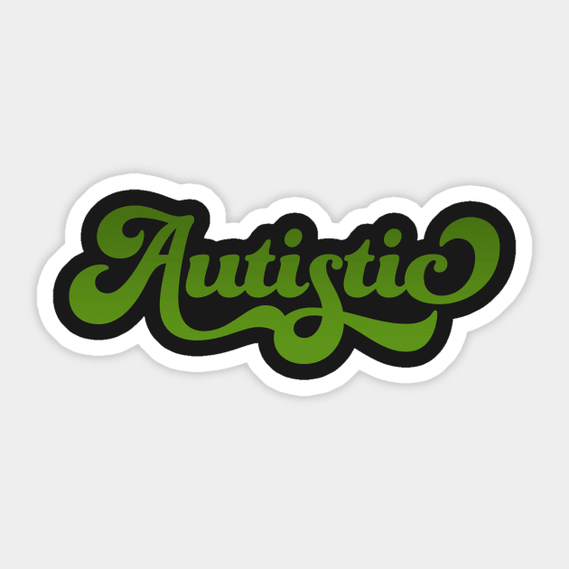 Autistic (Green Gradient) - Autistic Pride - Sticker | TeePublic