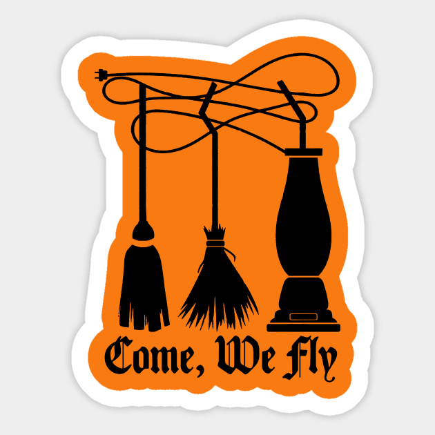 Hocus Pocus, Come, We Fly ! - Hocus Pocus - Sticker | TeePublic