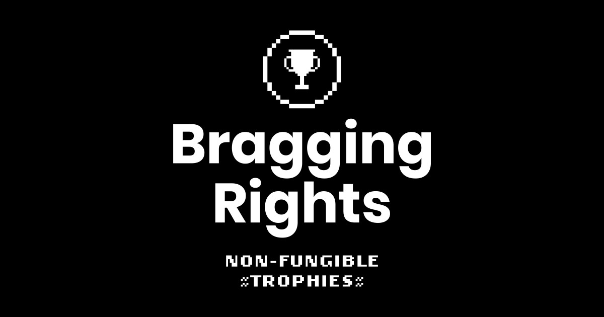 Bragging Rights centered - Non Fungible Trophies - T-Shirt | TeePublic