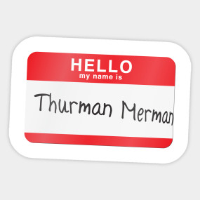 Hello my name is Thurman Merman - Bad Santa - T-Shirt | TeePublic