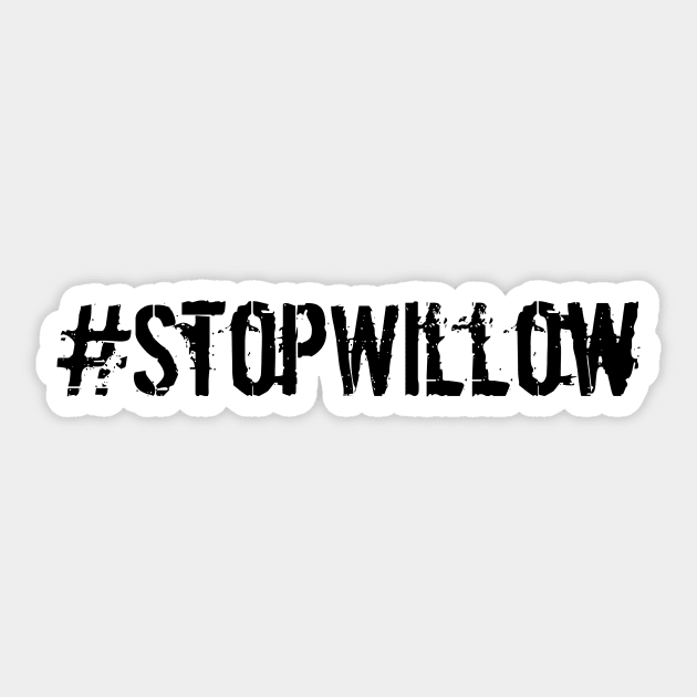 Protect Our Planet Preserve Future Stop Willow #StopWillow - Climate ...