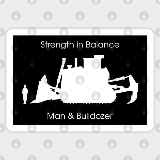 Strength in Balance: Man & Dozer - Heavy Equipment Operator - Sticker ...