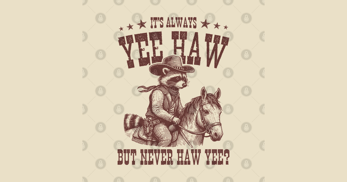 Yee haw; trash panda; racoon; raccoon lover; horse; funny; horse riding ...