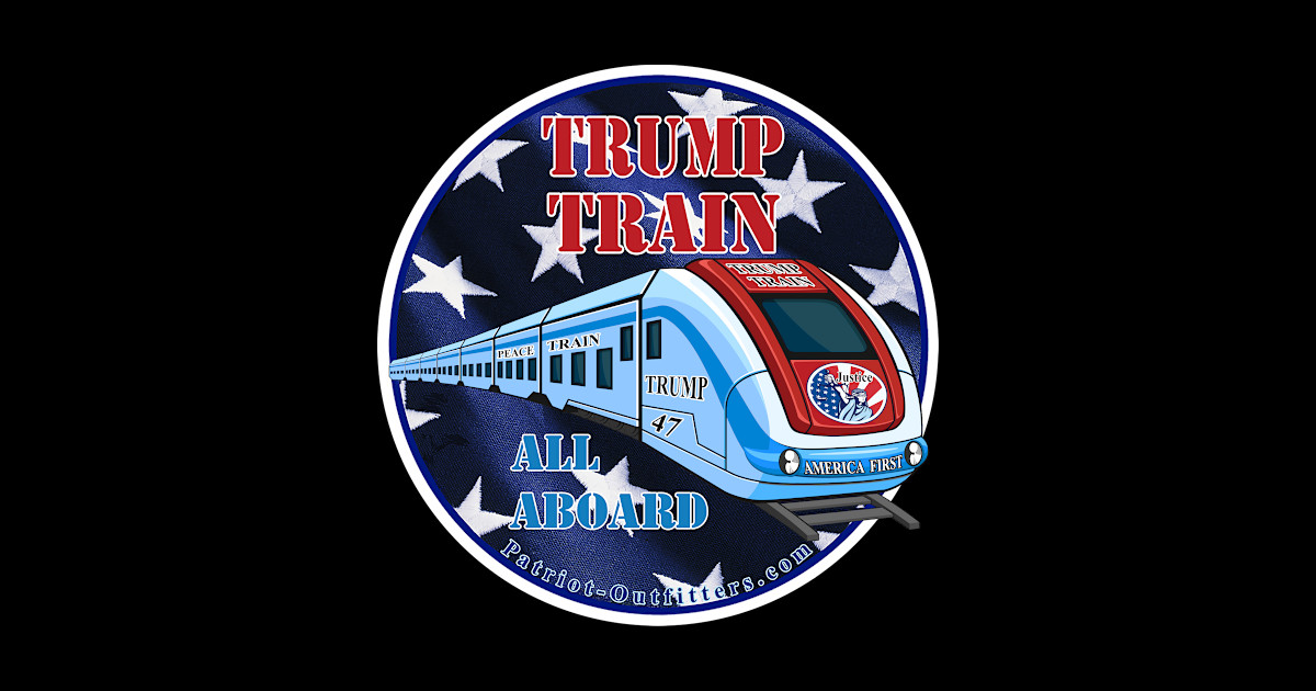 Trump Train, All Aboard - Trump Train - Sticker | TeePublic