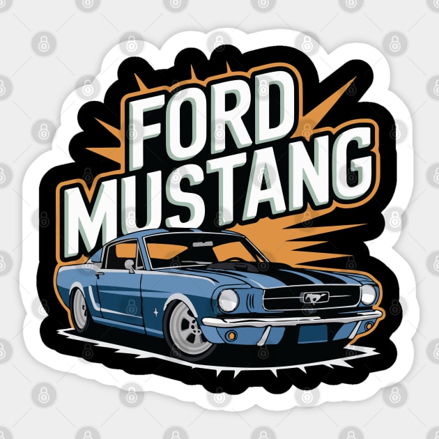 Ford Mustang Gt Muscle Car Funny Gift - Ford Mustang - Sticker | TeePublic