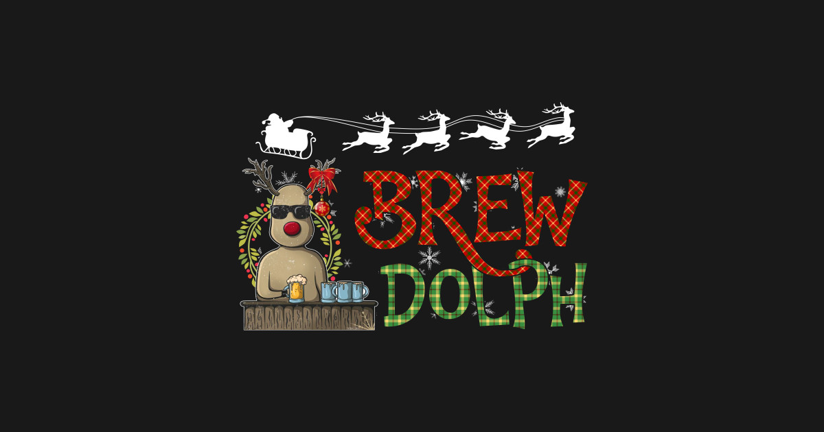 funny Christmas brew Dolph - funny Christmas gift beer lover brewer ...