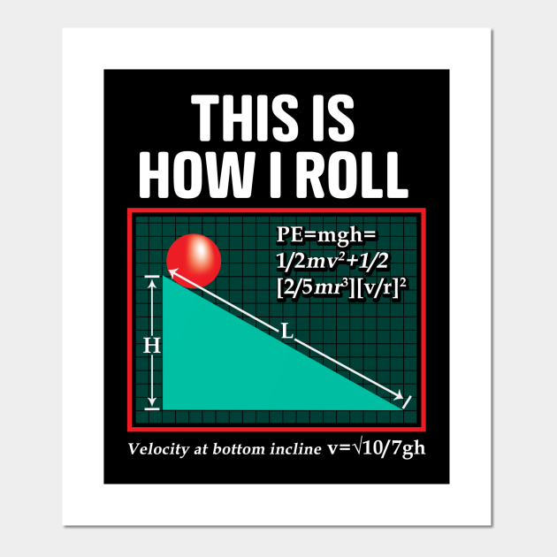 This Is How I Roll Physics Pun Funny Science - This Is How I Roll ...