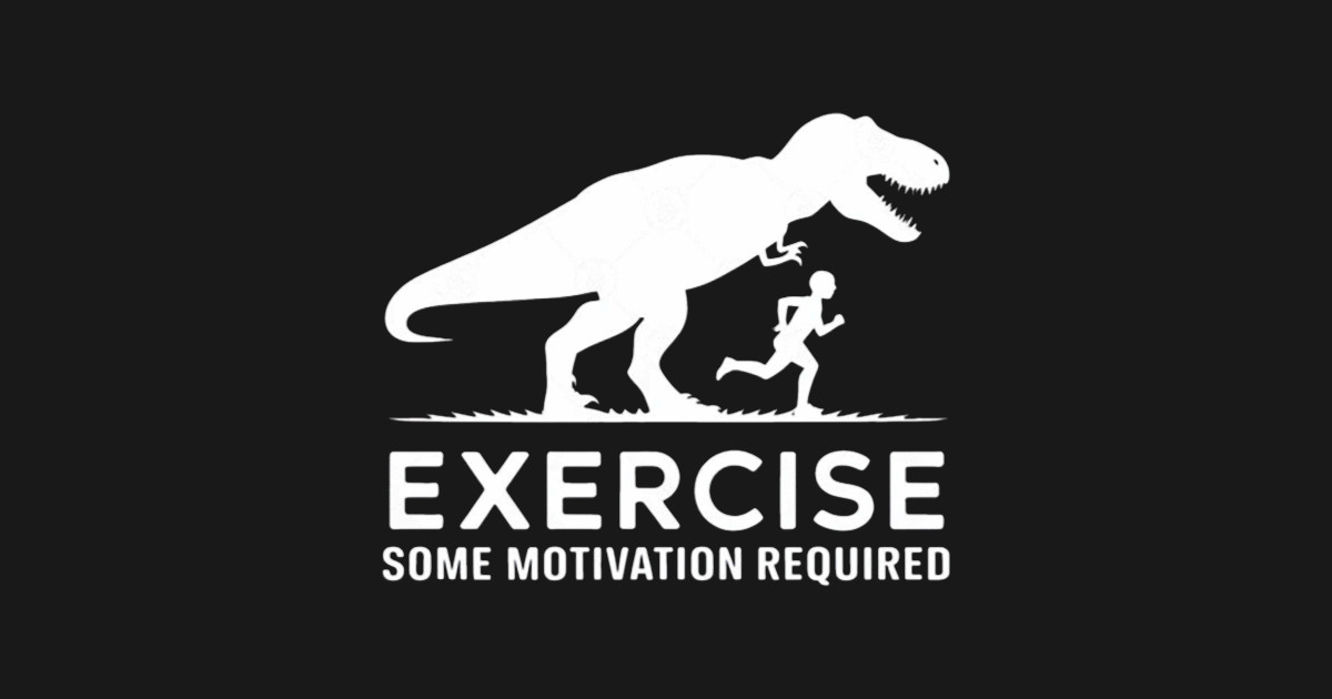 T-Rex Exercise Some Motivation Required - T Rex - T-Shirt | TeePublic
