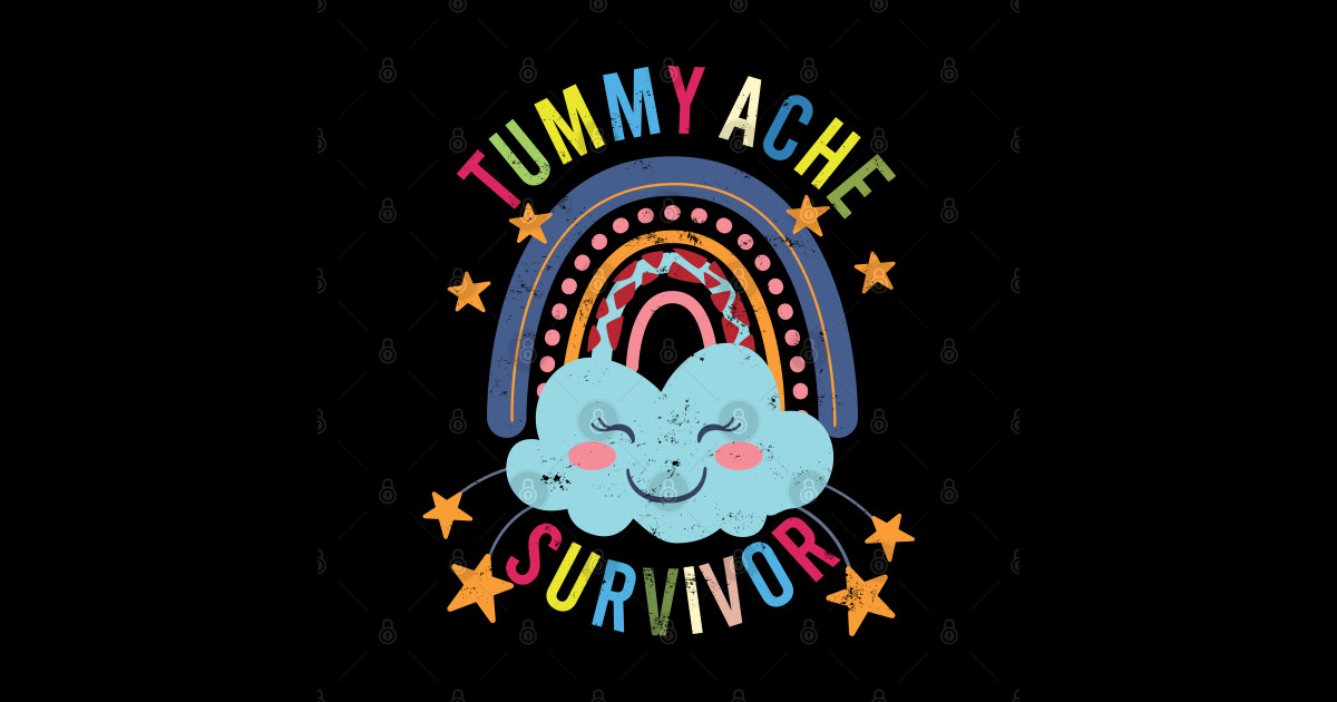Tummy Ache Survivor Rainbows Stomach Aches Abdominal Pain - Tummy Ache ...
