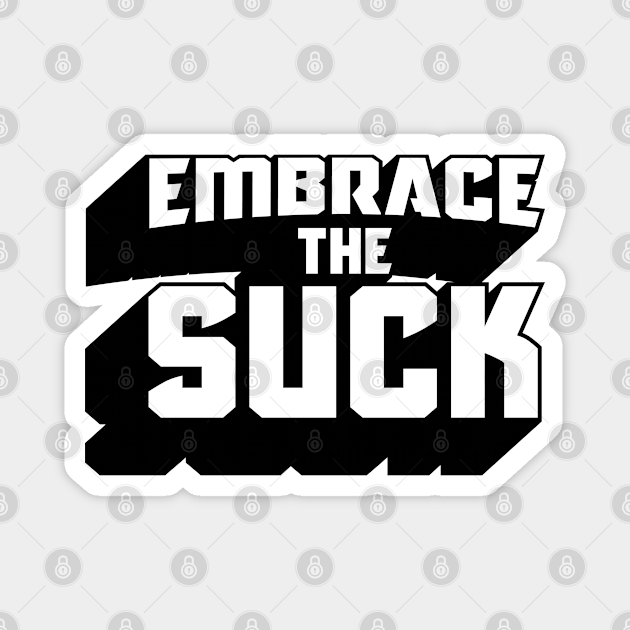 Embrace The Suck Military Magnet Teepublic