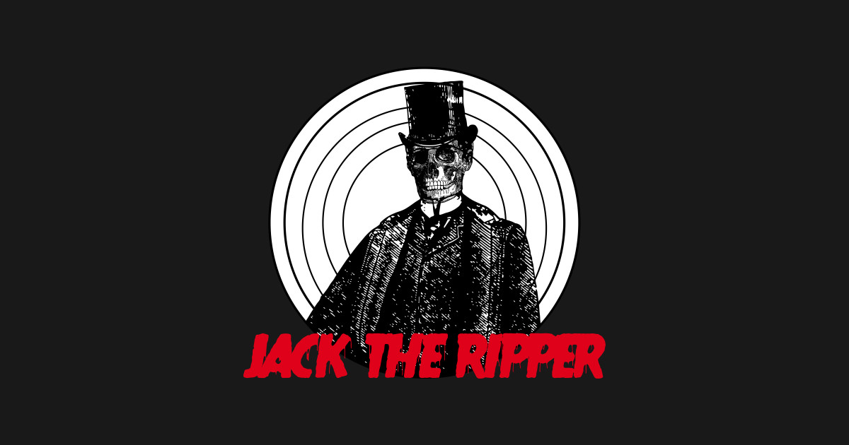 JACK THE RIPPER - Jack The Ripper - T-Shirt | TeePublic