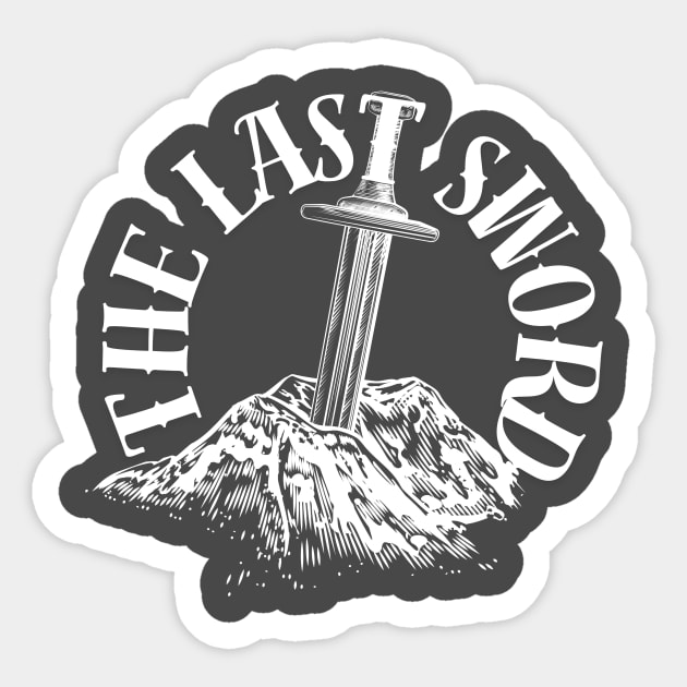 the last sword - Sword - Sticker | TeePublic