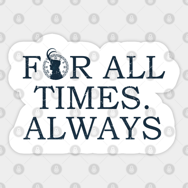 For all times. Always - Tva - Sticker | TeePublic