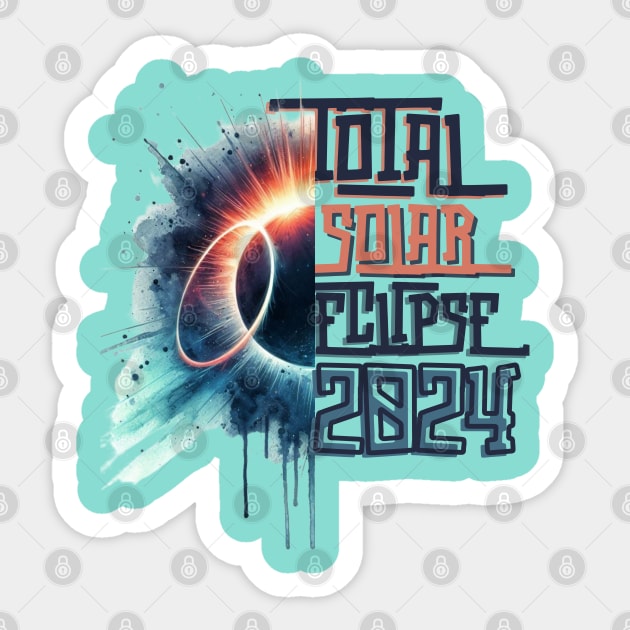 Total solar eclipse 2024 - Total Solar Eclipse 2024 - Sticker | TeePublic
