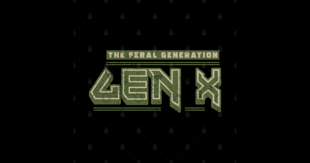 Gen X /// The Feral Generation - Gen Xers - Sticker | TeePublic