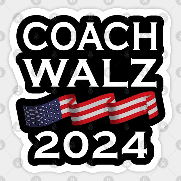 Coach Walz 2024 - Coach Walz - Sticker | TeePublic
