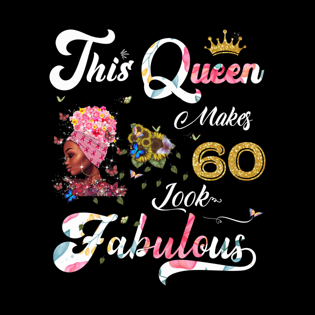 this-queen-makes-60-look-fabulous-60th-birthday-queen-this-queen