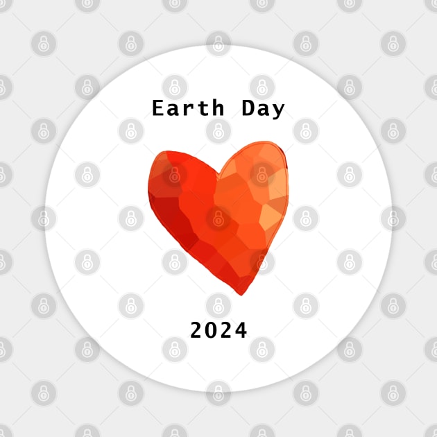 Earth Day 2024 Red Heart - Earth Day 2024 - Magnet | TeePublic