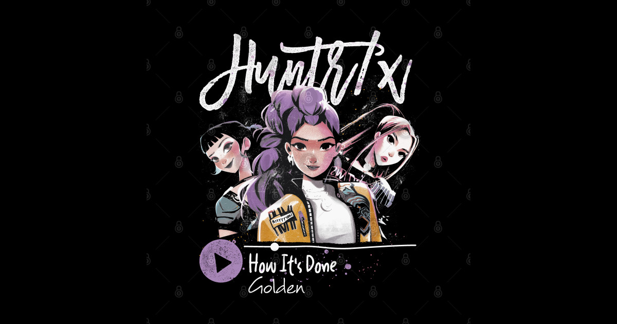 Kpop Demon Hunters HUNTRIX How Its Done - Kpop Demon Hunters - Phone ...