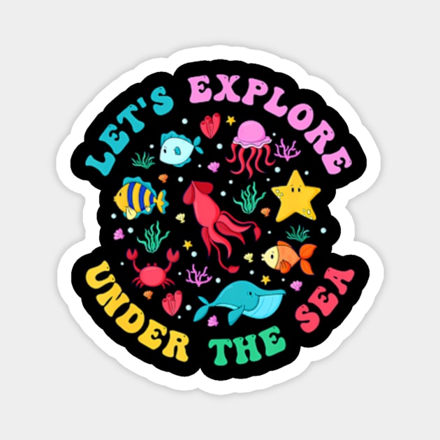 Lets Explore Under The Sea Teacher Student Back To School - Lets ...