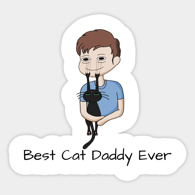 Best Cat Daddy Ever - Cat Daddy - Sticker | TeePublic