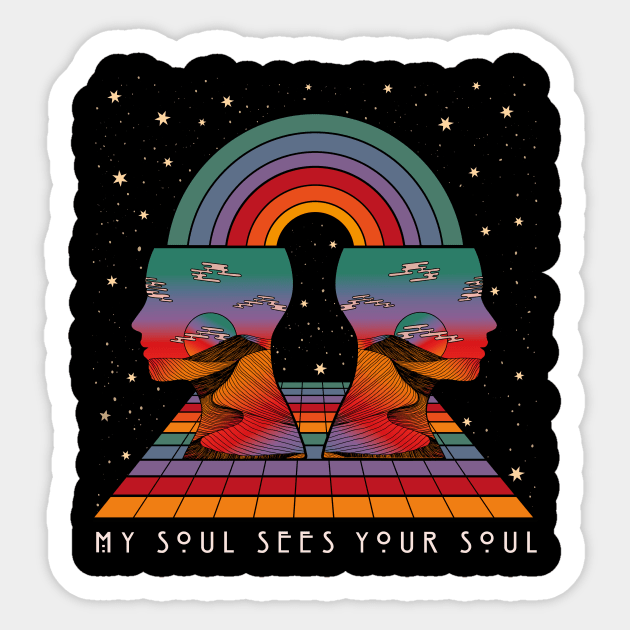 I see your soul - Soul Mates - Sticker | TeePublic