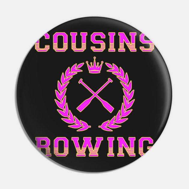 Cousins Beach Rowing Crew real estate - Cousins Rowing - Pin | TeePublic