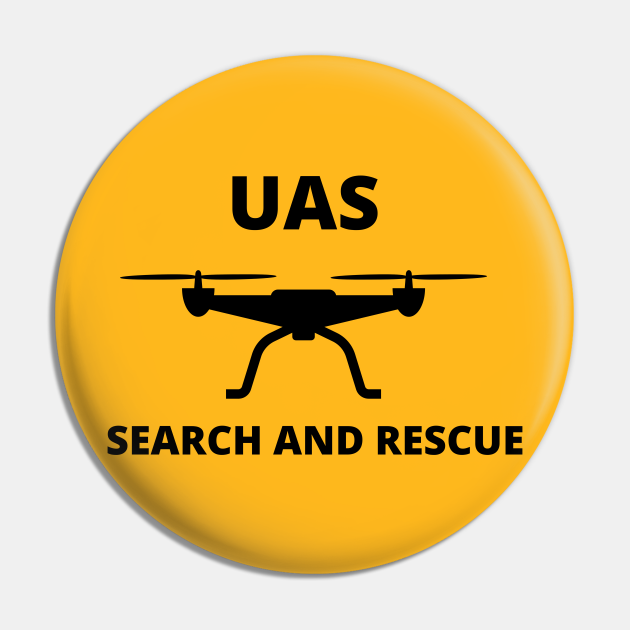 UAS Search and Rescue - Search And Rescue - Pin | TeePublic