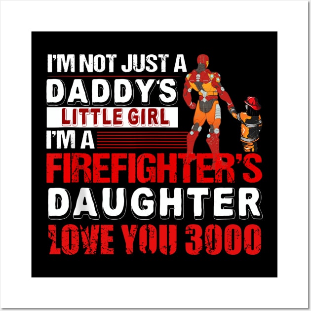 I'M A Firefighters Daughter Firefighter Dad - Firefighter - Posters and ...