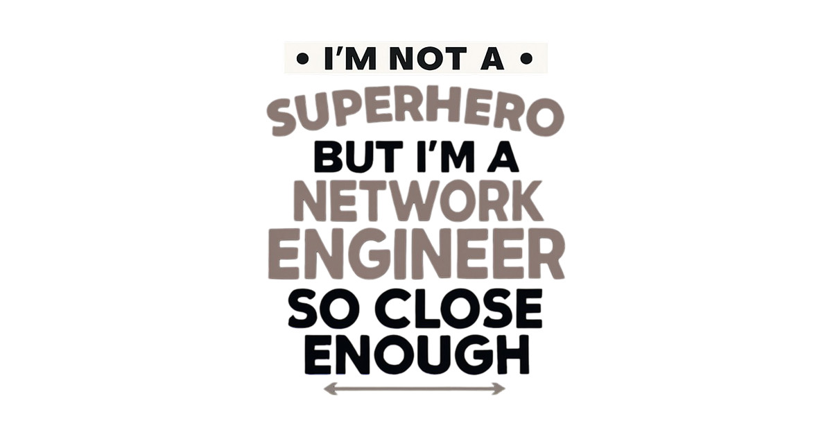 i'm not a superhero but i'm a network engineer - Im Not A Superhero But ...