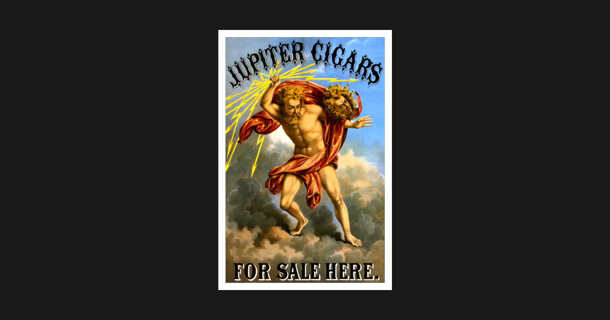Jupiter Cigars, 1868. Vintage Poster - Jupiter - T-Shirt | TeePublic