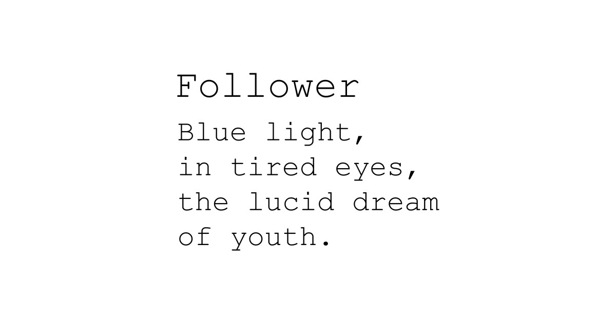 follower - Poetry - T-Shirt | TeePublic