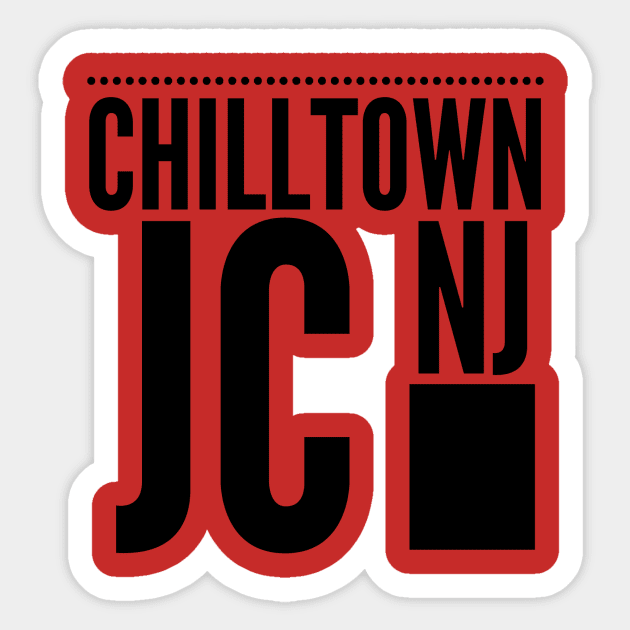 Chilltown - Jersey City - Jersey City - Sticker | TeePublic