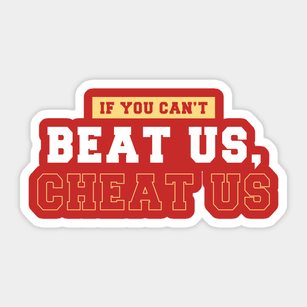 If You Can't Beat Us Cheat Us - If You Cant Beat Us Cheat Us - Sticker ...